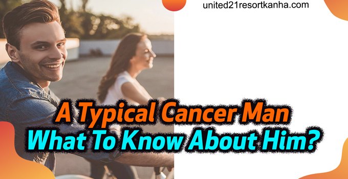 A Typical Cancer Man - What To Know About Him? - United21 - Psychic ...