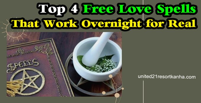 Top 4 Free Love Spells That Work Overnight For Real | United21