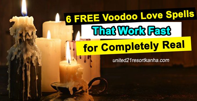 6 FREE Voodoo Love Spells That Work Fast For Completely Real